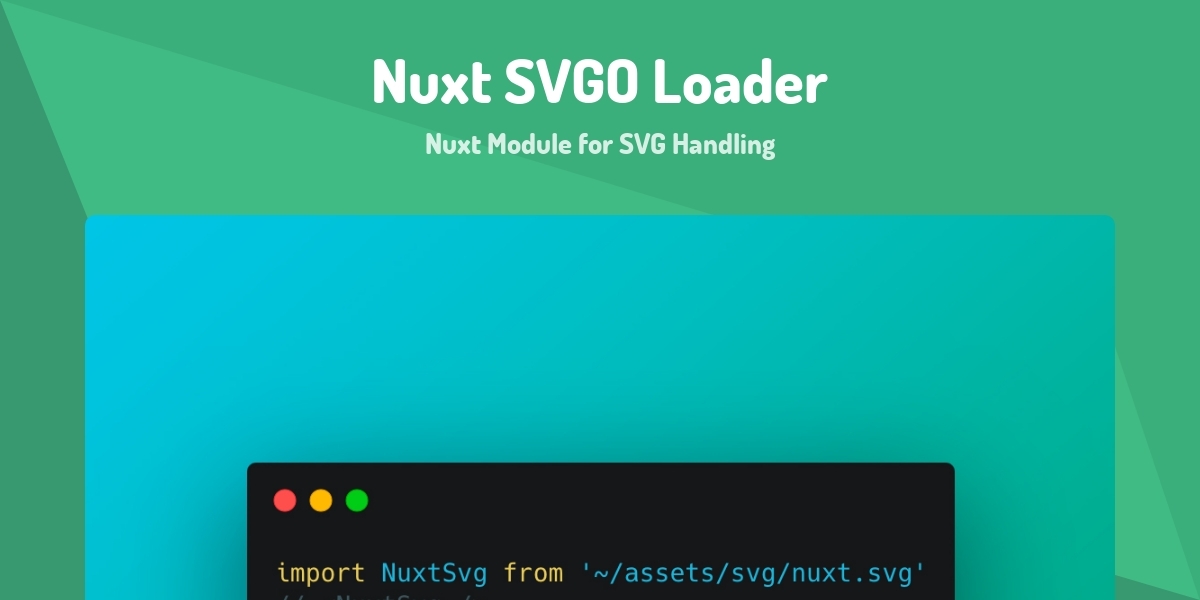 Nuxt Svgo Loader Nuxt Module For Svg Handling Made With Vuejs